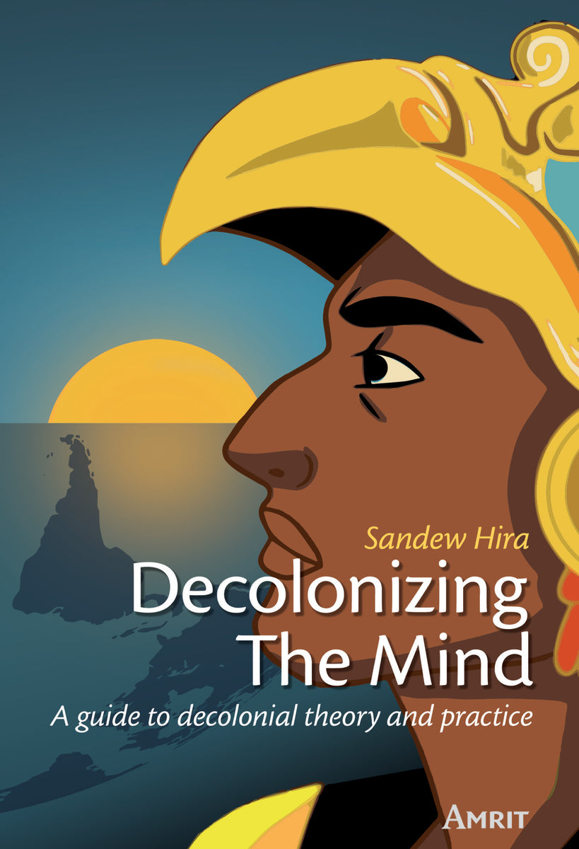 Decolonizing The Mind: A Guide To Decolonial Theory And Practice - San – IHRC Bookshop