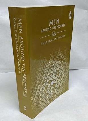 Men Around The Prophet - KHALID MUHAMMAD KHALID (Author), NATHASHA ALY ...