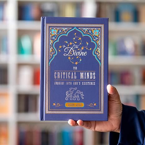 The Divine For Critical Minds: Inquiry into God's Existence - Rehan Za ...
