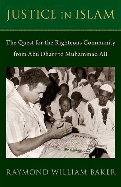 Justice in Islam: The Quest for the Righteous Community From Abu Dharr ...