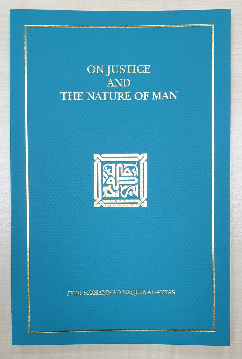 On Justice and the Nature of Man - Syed Muhammad Naquib al-Attas – IHRC ...